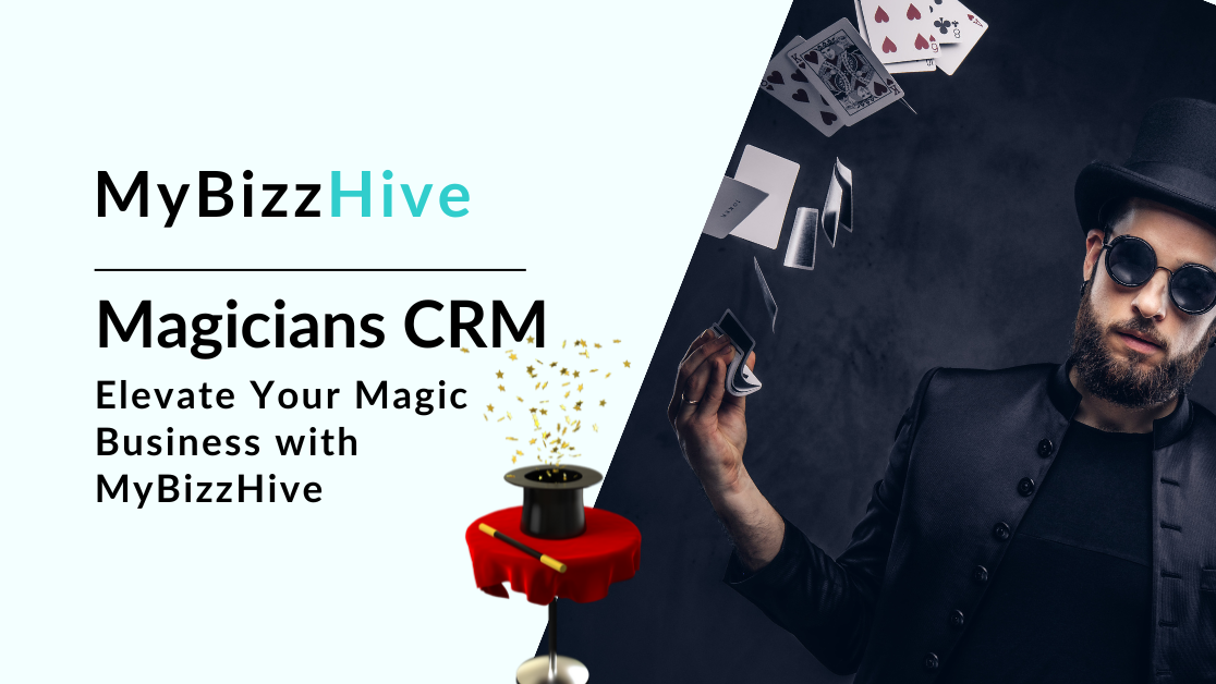 magicians crm elevate your magic business with myBizzHive